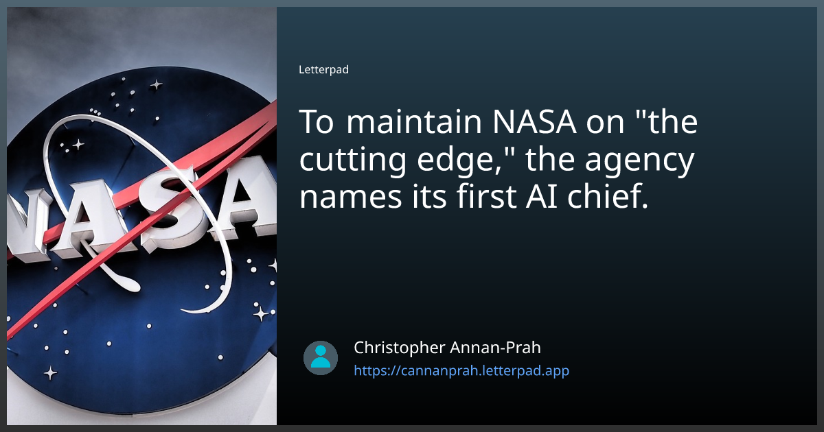 To maintain NASA on "the cutting edge," the agency names its first AI ...